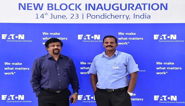 Eaton in India expands its manufacturing footprint in Puducherry - CIO AXIS